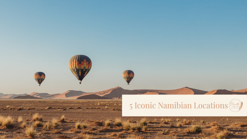 Five Iconic Namibian Locations - Mariette du Toit Photography